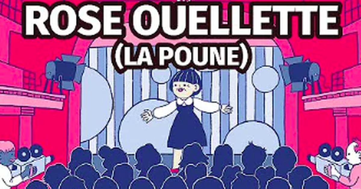 Rose Ouellette: The Québécoise director and performer with an 80-year ...