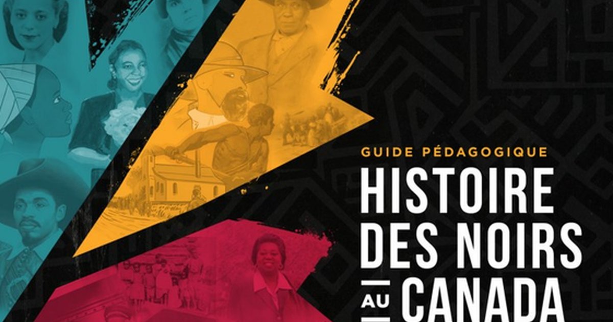 L’Histoire des Noirs au Canada: Guide pédagogique | Historica Canada
